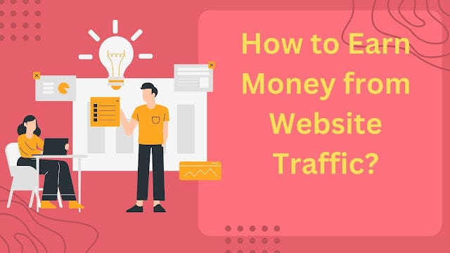 How to Earn Money from Website Traffic? | by Problem Solves | Medium