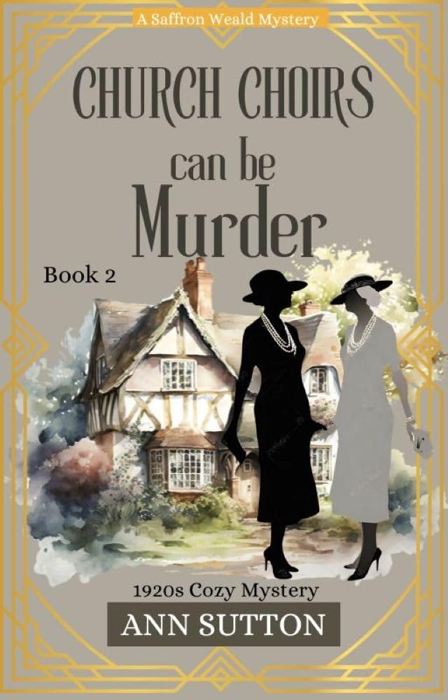 (PDF Download) Church Choirs Can Be Murder (Saffron Weald #2) By Ann Sutton | by Ambur Jase | Medium