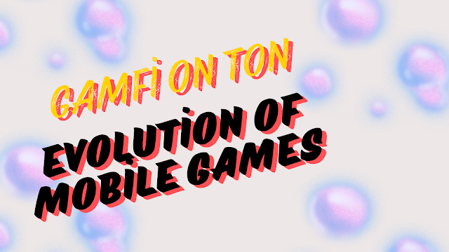 GameFi and P2E on TON: Evolution of Mobile Games | by Muhammad Khan ...