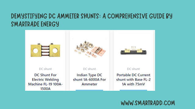 Demystifying DC Ammeter Shunts: A Comprehensive Guide by Smartrade ...
