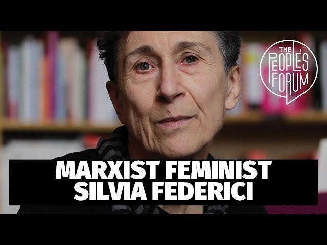 Ensaio a partir da entrevista de Silvia Federici ao canal “The People’s Forum Nyc” em 14 de ...