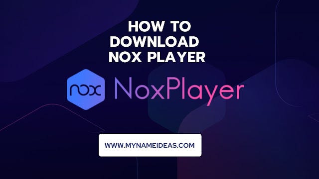 How to Download and Install Nox Player Emulator for PC and MAC | by ...