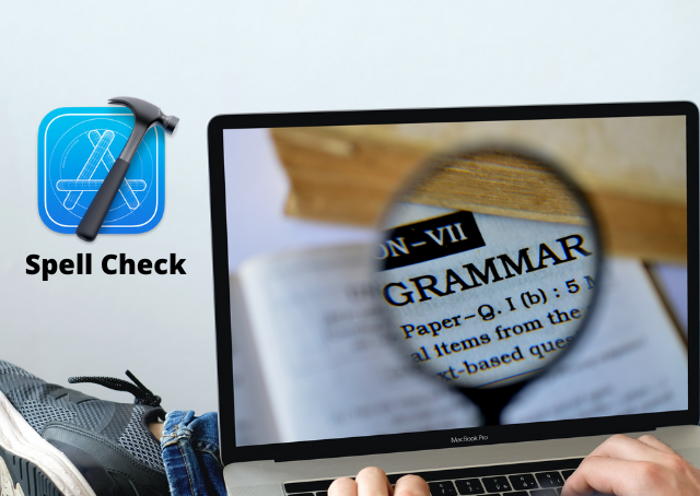 Spell check in Xcode. How do we turn on spell check in Xcode… | by i.vikash | Medium