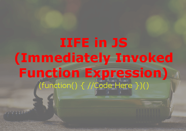 JavaScript IIFE. Functions are the building blocks of… | by Avanti patil | Medium