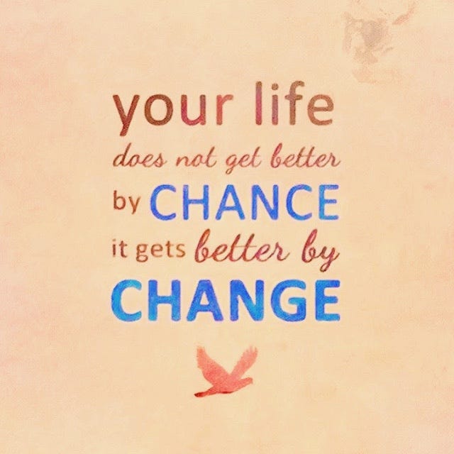 Life gets better by change. | by Rabbi Yisroel Bernath | Medium
