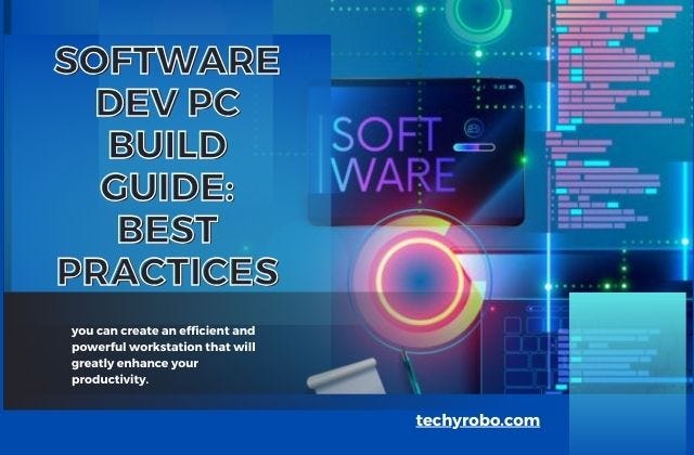 Software Dev PC Build Guide: Building Your Ultimate Coding Machine | by ... Software Dev PC Build Guide: Building Your Ultimate Coding Machine | by ...