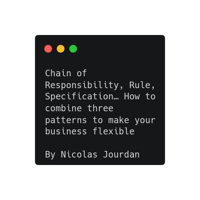 Chain of Responsibility, Rule, Specification… How to combine three ...