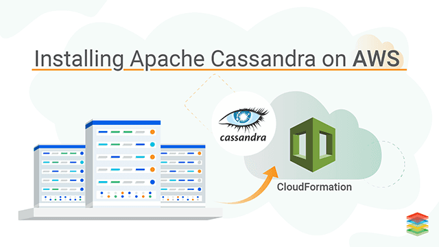 Apache Cassandra Security, Installing Cassandra on AWS — XenonStack ...