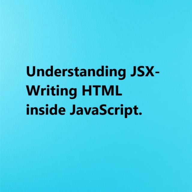 Understanding Jsx — Writing Html Inside Javascript 🚀 By Ashwini Ashok Kote Feb 2025 Medium