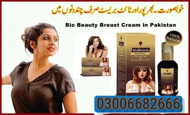 Bio Beauty Breast Cream in Shahdadkot | 03006682666 | OrderNow | by ...
