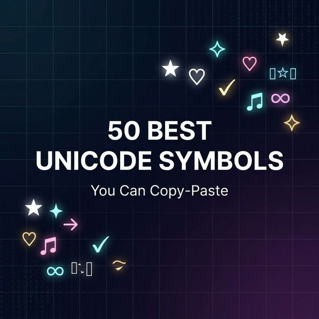 50 Best Unicode Symbols You Can Copy-Paste Right Now | by Kí Tự Chất ...