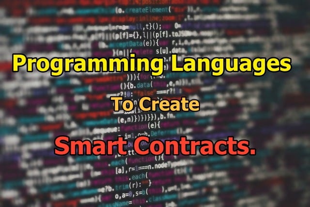 Top 10 Programming Languages for Building Smart Contracts | by Karthik ...