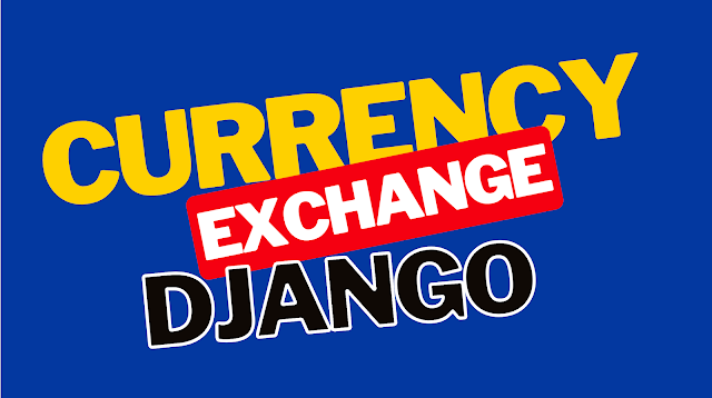 Build a Simple Currency Exchange Service with Django. | by syscrews | django | Medium