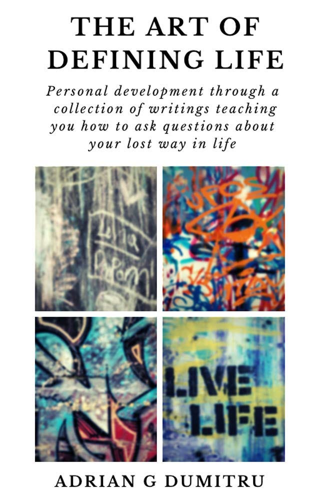 THE ART OF DEFINING LIFE: Personal development through a collection of ...