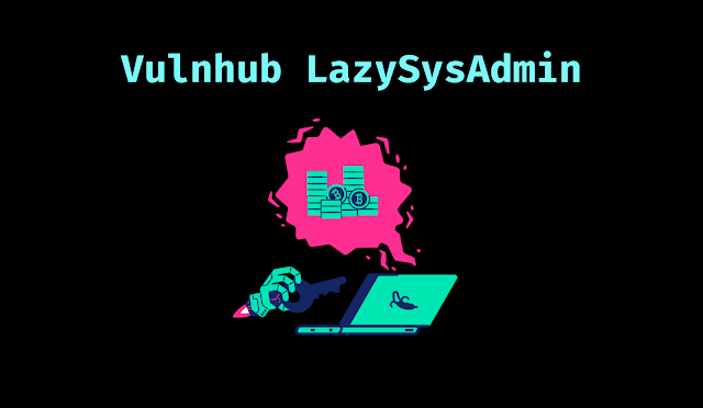 LazySysAdmin VulnHub CTF Challenge Write-Up | by Aathil Ducky | Medium