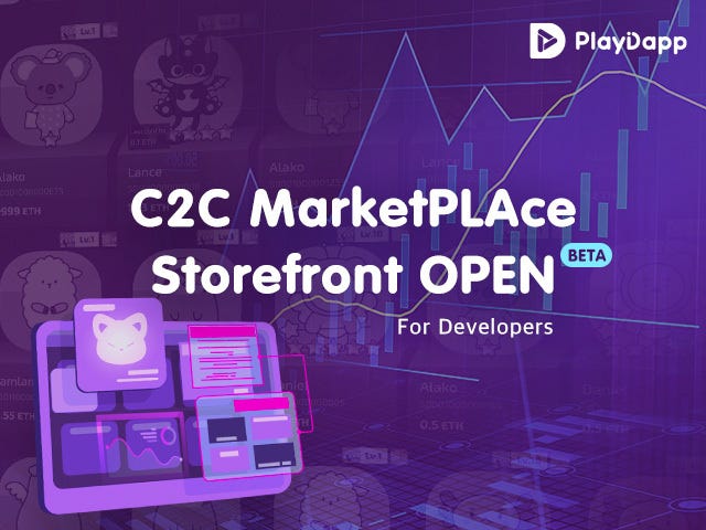 PlayDapp launches C2C Marketplace ‘Storefront’ for game developers | by ...