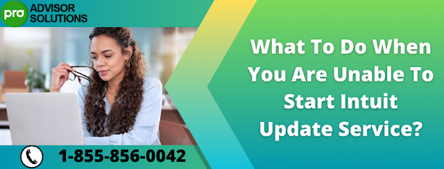 Quick Ways To Fix Unable To Start Intuit Update Service Issue ...