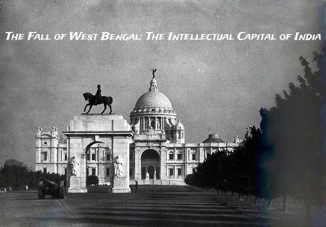 The Fall of Bengal’s Intellect: Causes Behind the Decline of the Once ...