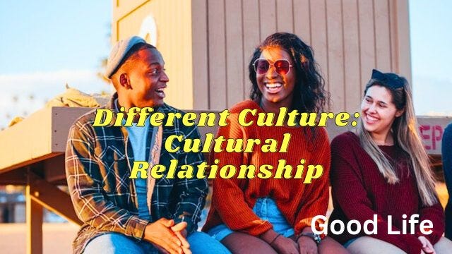 Different Culture | Cultural Relationship | by M Akram Malik | Oct ...