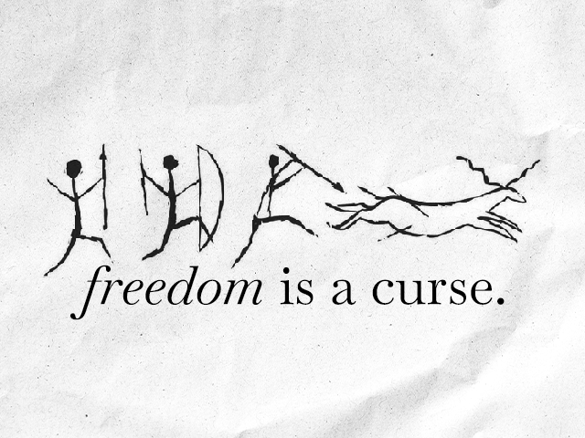 Freedom is a Curse. There’s a sense of security in knowing… | by ...