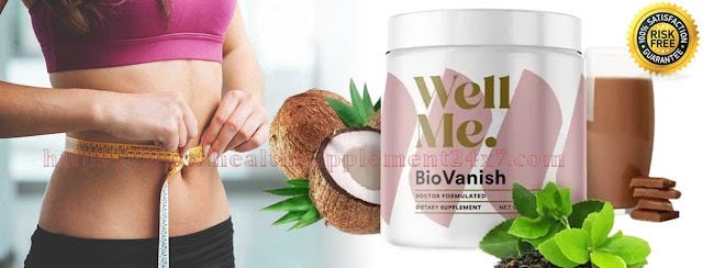 Discover the Secret to Effortless Weight Loss with Well Me BioVanish ...