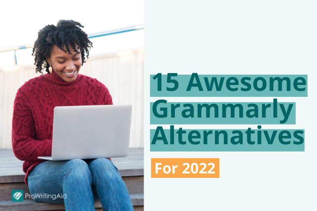 The Best Grammarly Alternatives in 2022 | by ProWritingAid | Medium