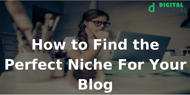 How to Find Perfect Blog Niche. Are You Searching How to Find Blogging ...