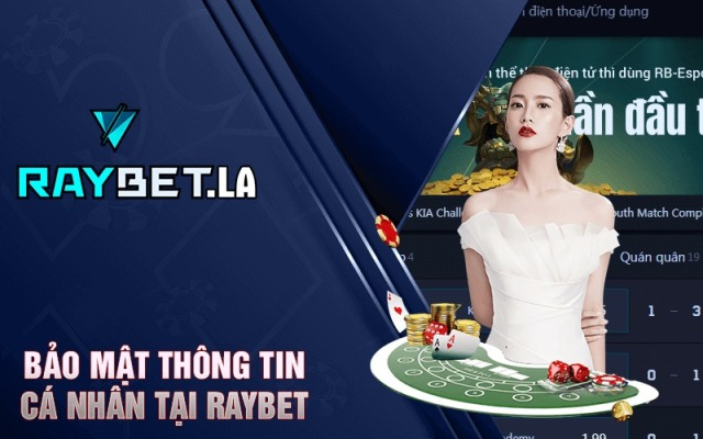 Chính Sách Người Dùng — Bảo Mật Thông Tin Cá Nhân - Raybet Nhà Cái Thể Thao Esports Châu Á Chính ...