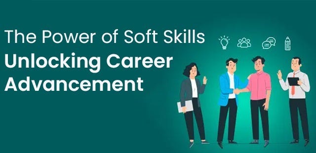 The Power of Soft Skills: Unlocking Career Advancement | by ... The Power of Soft Skills: Unlocking Career Advancement | by ...
