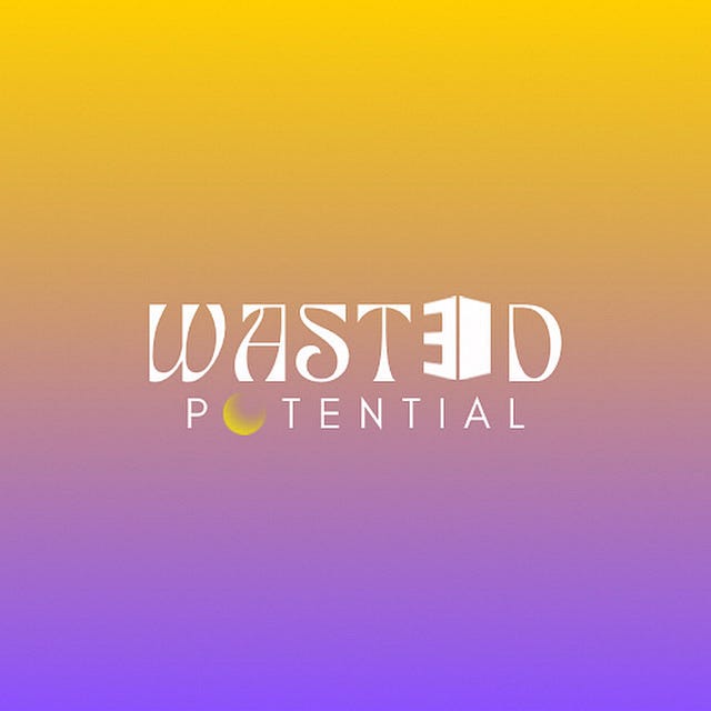 No Such Thing As Wasted Potential | by Gurvisha Ahuja | Medium