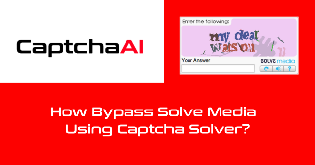 How bypass solve media with Captcha solver | by Media Tech | Medium