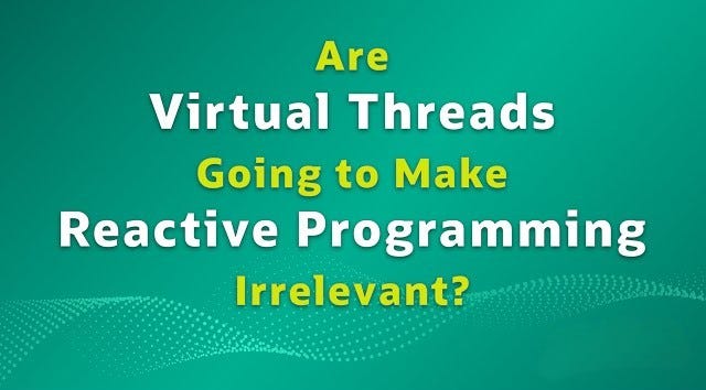 Why Reactive Programming Is Becoming Obsolete in Spring Boot: The Rise ...