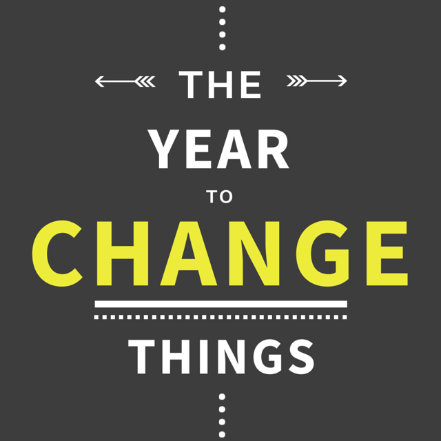 The Year to Change Things. Here’s to having the courage to do… | by ...