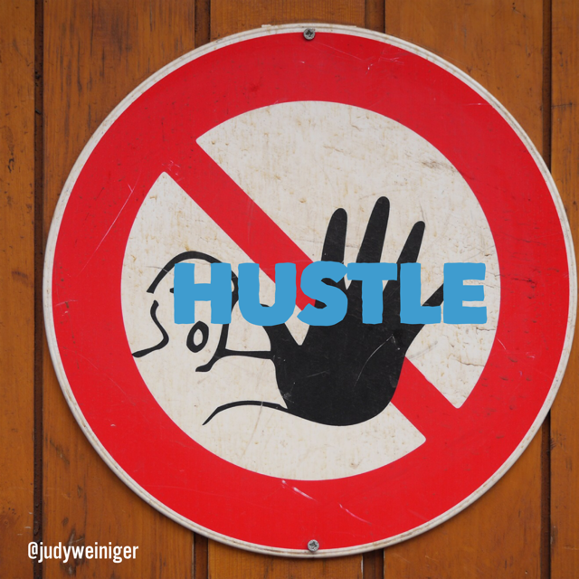 No More Hustle for Me in 2019. Hustle is my given. | by Judith Weiniger ...
