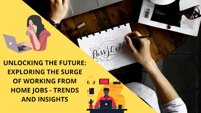 Unlocking the Future: Exploring the Surge of Working from Home Jobs ...