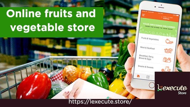 Benefits of Buying Fruits and Vegetables Online | Lexecute Store | by ...