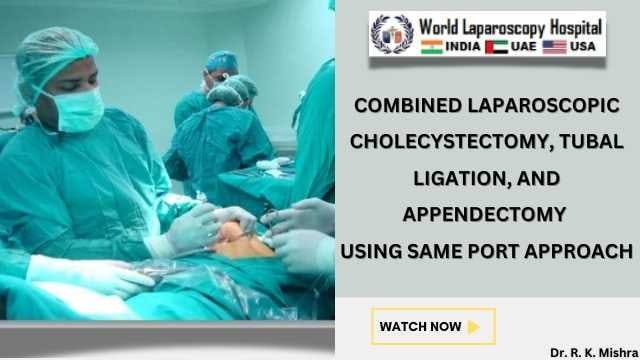Single-Port Triple Procedure: Laparoscopic Cholecystectomy, Tubal ...