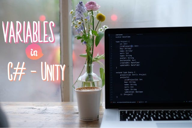 Variables In C — Unity Variables Are One Of The Core Concepts By 