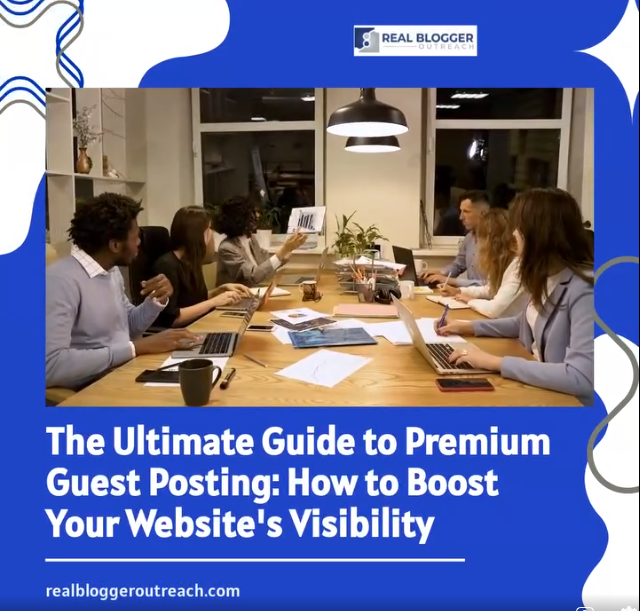The Ultimate Guide to Premium Guest Posting: How to Boost Your Website’s Visibility | by ...