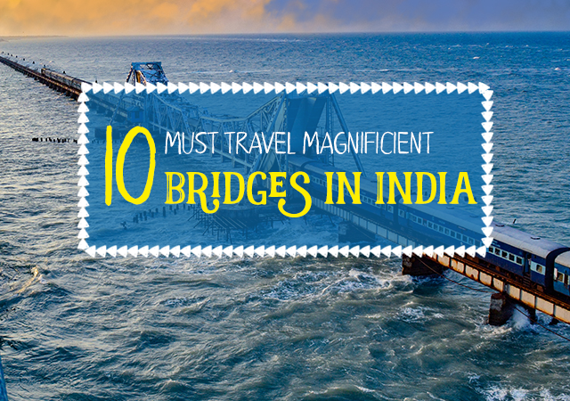 10 Must Travel Magnificent Bridges in India | by Paradise Holidays | Medium