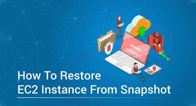 How To Restore EC2 From Snapshot? | by Vishal Padghan | Edureka | Medium