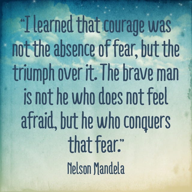 Conquering Fear: Drawing Leadership Wisdom from Nelson Mandela | by ...