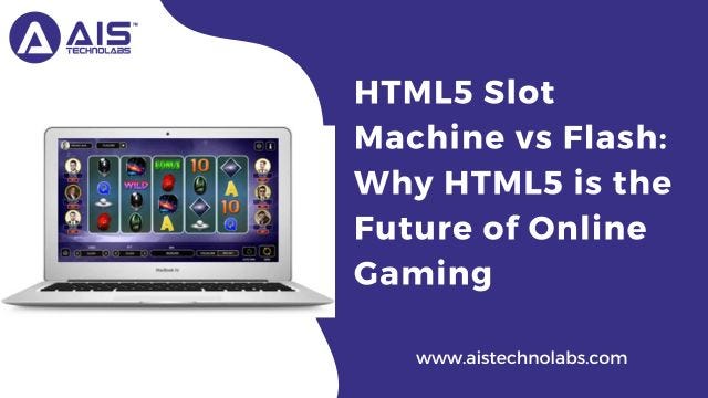 HTML5 Slot Machine vs Flash: Why HTML5 is the Future of Online Gaming | by Mobile App and Game ...