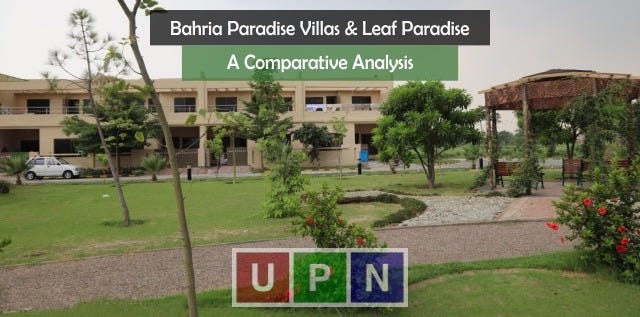 Bahria Paradise Villas and Leaf Paradise — A Comparative Analysis | by ...