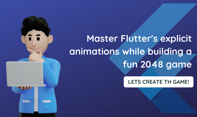 Master Flutter’s explicit animations while building a fun 2048 game | by Sandeep Singh (Full ...