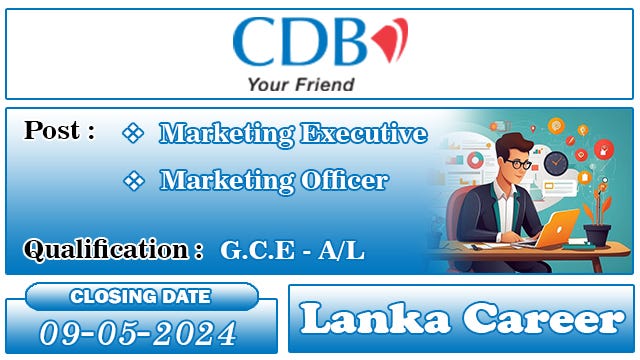 Marketing Executive Trainee (Islamic Finance) — CDB Bank Job Vacancies 2024 - Lanka Career - Medium