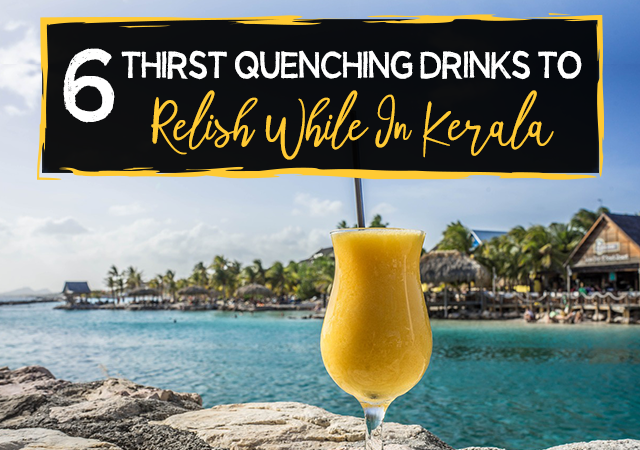6 Thirst Quenching Drinks To Relish While In Kerala | by Paradise ...