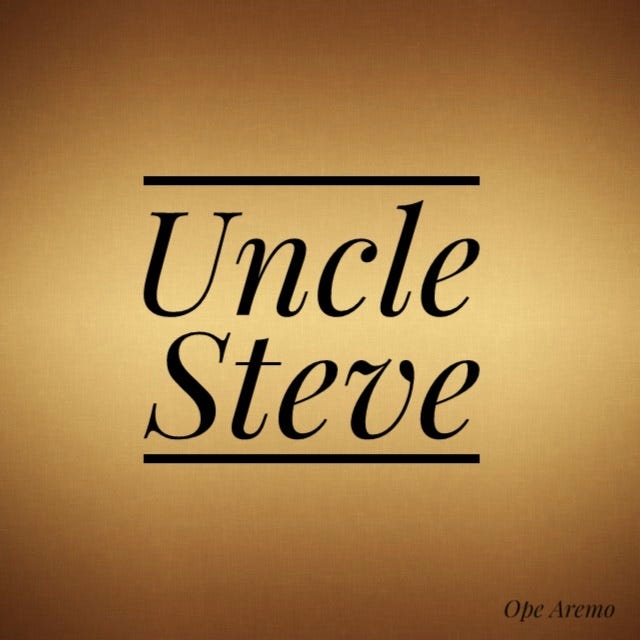 Why Everybody Needs Their Own Uncle Steve. | by Kainene | Medium