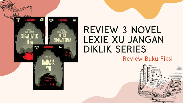 Review 3 Novel Series Jangan Diklik — Lexie Xu - Irma - Teman Buku - Medium
