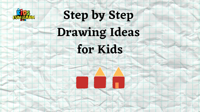 Step by Step Drawing Ideas for Kids | by Kids Fun Learn Club | Medium